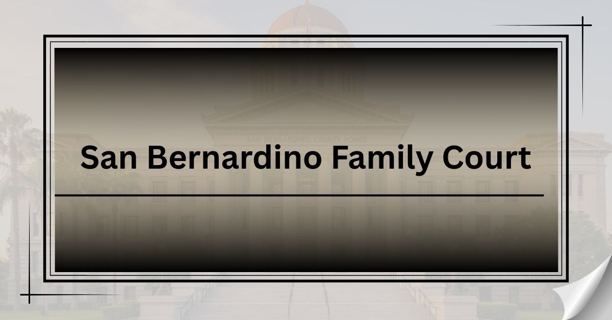 San Bernardino Family Court